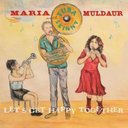 Let'S Get Happy Together - Maria Muldaur & Tuba Skinny. (CD)