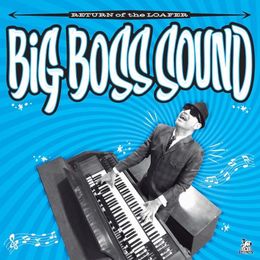 Return Of The Loafer (+Download) - Big Boss Sound. (LP)