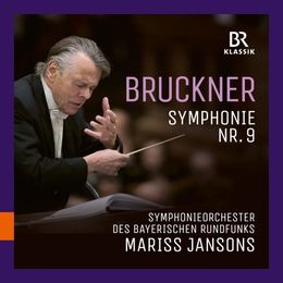 BR-KLASSIK Bruckner: Symphonie Nr. 9 - Mariss Jansons, BRSO. (CD)