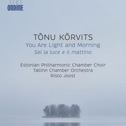 You Are Light And Morning - Risto Joost, Tallinn Estonian Phil.Chamber Choir. (CD)