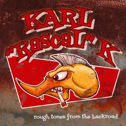 Rough Tones From The Backroad - Karl "Rascal" K. (CD)