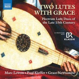 Naxos Two Lutes With Grace - Grace Newcombe, Paul Kieffer, Marc Lewon. (CD)