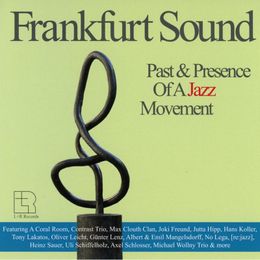 Frankfurt Sound Past & Presence Of A Jazz Movement - Various. (CD)