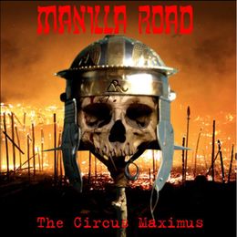 CIRCUS MAXIMUS - Manilla Road. (CD mit DVD)