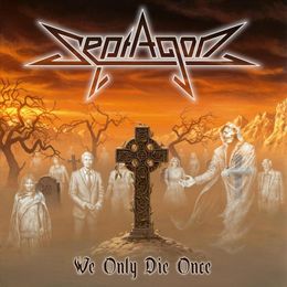Massacre We Only Die Once (Digipak) - Septagon. (CD)