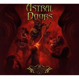 METALVILLE Worship Or Die (Digipak) - Astral Doors. (CD)