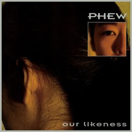 MUTE Our Likeness - Phew. (CD)