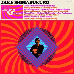 Jake & Friends - Jake Shimabukuro. (CD)
