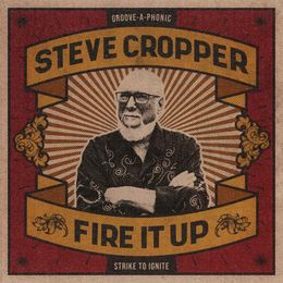 Fire It Up - Steve Cropper. (CD)
