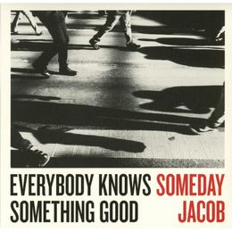 Everybody Knows Something Good - Someday Jacob. (CD)