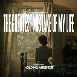 The Greatest Mistake Of My Life - Holding Absence. (CD)