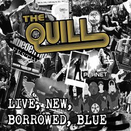 METALVILLE Live,New,Borrowed,Blue (Cd Digipak) - The Quill. (CD)