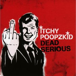 Dead Serious - Itchy Poopzkid. (CD)