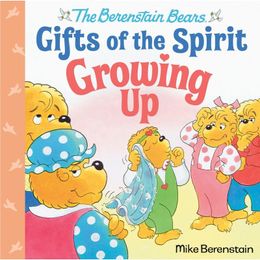 Growing Up (Berenstain Bears Gifts of the Spirit) - Mike Berenstain, Gebunden