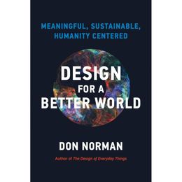 Design for a Better World - Donald A. Norman, Gebunden