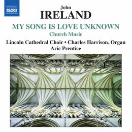 Naxos My Song Is Love Unknown - Aric Prentice, Lincoln Cathedral Choir. (CD)