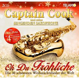 Telamo Oh du Fröhliche - Die 30 schönsten Weihnachtslieder der Welt - Captain Cook Und Seine Singenden Saxophone. (CD)