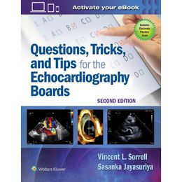 Questions, Tricks, and Tips for the Echocardiography Boards - Vincent L. Sorrell, Sasanka Jayasuriya, Kartoniert (TB)