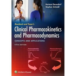 Rowland and Tozer's Clinical Pharmacokinetics and Pharmacodynamics: Concepts and Applications - Hartmut Derendorf, Stephan Schmidt, Gebunden