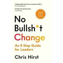 No Bullsh*t Change - Chris Hirst, Gebunden