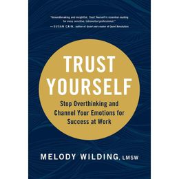 Abrams & Chronicle Books Trust Yourself - Melody Wilding, Kartoniert (TB)