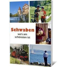 Schwaben wo´s am schönsten ist - Martin Andree, Gert Engels, Julia Wachtel, Kartoniert (TB)