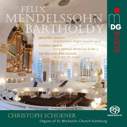 Orgelwerke/Hochzeitsmarsch/+ - Christoph Schoener. (Superaudio CD)