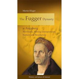 The Fugger Dynasty in Augsburg - Martin Kluger, Taschenbuch