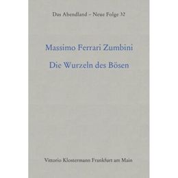 Klostermann Die Wurzeln des Bösen - Massimo Ferrari Zumbini, Leinen