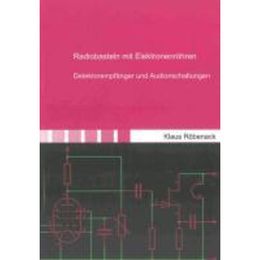 Radiobasteln mit Elektronenröhren - Klaus Röbenack, Kartoniert (TB)