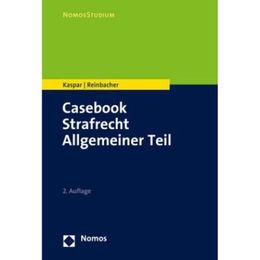 Nomos Casebook Strafrecht Allgemeiner Teil - Johannes Kaspar, Tobias Reinbacher, Kartoniert (TB)
