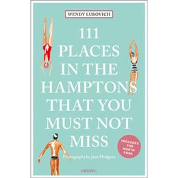 111 Places in the Hamptons That You Must Not Miss - Wendy Lubovich, Taschenbuch