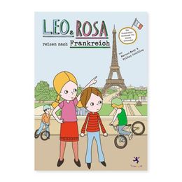 Leo & Rosa reisen nach Frankreich - Marcus Mery, Philipp Schilling, Gebunden