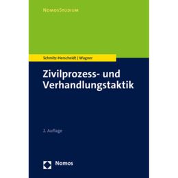 Nomos Zivilprozess- und Verhandlungstaktik - Stephan Schmitz-Herscheidt, Benjamin Wagner, Kartoniert (TB)