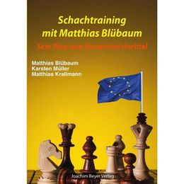 Schachtraining mit Matthias Blübaum - Matthias Blübaum, Karsten Müller, Matthias Krallmann, Kartoniert (TB)