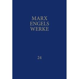 Dietz MEW / Marx-Engels-Werke Band 24 - Karl Marx, Friedrich Engels, Gebunden