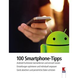 100 Smartphone-Tipps - Steffen Haubner, Gernot Schönfeldinger, Kartoniert (TB)