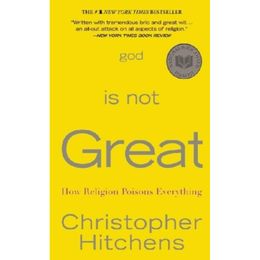 God Is Not Great - Christopher Hitchens, Taschenbuch