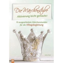 Aktivierung leicht gemacht: Die Märchenstube - Sabine Meyer, Kartoniert (TB)