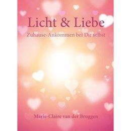 Licht & Liebe - Marie-Claire van der Bruggen, Gebunden