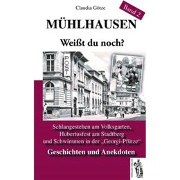 Herkules Weißt du noch? Schlangestehen am Volksgarten, Hubertsfest am Stadtberg und Schwimmen in der "Georgi-Pfütze" - Claudia Götze, Gebunden