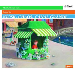 Kiosk, Chaos, Canal Grande - Edgar Rai (Hörbuch)