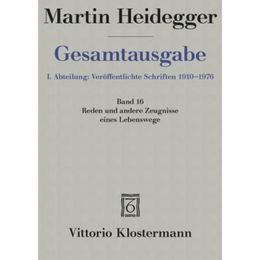 Klostermann Gesamtausgabe: Bd.16 Reden und andere Zeugnisse eines Lebensweges 1910-1976 - Martin Heidegger, Leinen
