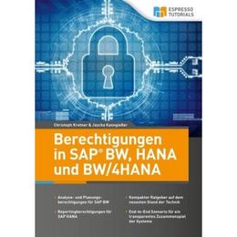 Berechtigungen in SAP BW, HANA und BW/4HANA - Christoph Kretner, Jascha Kanngießer, Kartoniert (TB)
