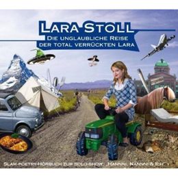 Die unglaubliche Reise der total verrückten Lara - Lara Stoll (Hörbuch)