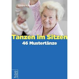 Tanzen im Sitzen - 46 Mustertänze - Sandra Köhnlein, Kartoniert (TB)