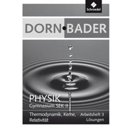 Dorn-Bader Physik, Gymnasium SEK II, Arbeitshefte Ausgabe 2011: Dorn / Bader Physik SII - Ausgabe 2011, Geheftet