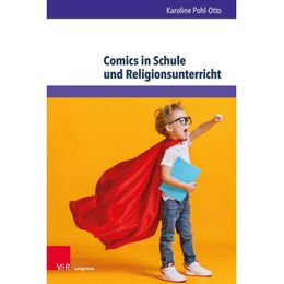 Comics in Schule und Religionsunterricht - Karoline Pohl-Otto, Gebunden