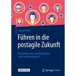 Springer Fachmedien Wiesbaden Führen in die postagile Zukunft, m. 1 Buch, m. 1 E-Book - Svenja Hofert, Kartoniert (TB)