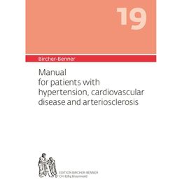 Bircher-Benner 19 Manual for patients with hypertension, cardiovascular disease and arteriosclerosis - Andres Bircher, Kartoniert (TB)